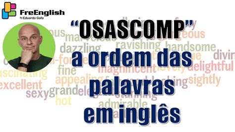 Qual a Ordem Correta dos Adjetivos em Inglês Eduardo Gafa YouTube