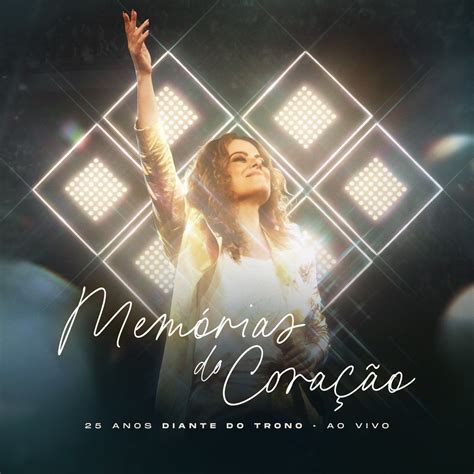 Memórias do Coração Deluxe Ao Vivo Álbum de Diante do Trono