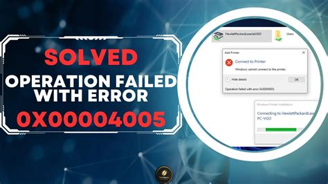 Solved How To Fix Operation Failed With Error 0x00004005 In Windows