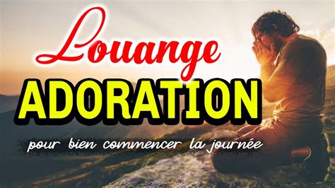 100 Compilation Louange et Adoration 2021 Musique Chrétienne Le