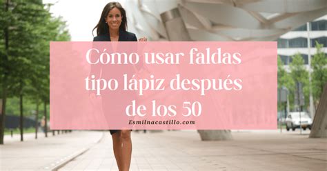 C Mo Usar Faldas Tipo L Piz Despu S De Los