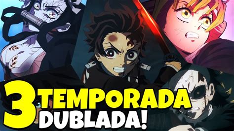 QUANDO VAI LANÇAR A DUBLAGEM DA 3 TEMPORADA DE DEMON SLAYER ONDE