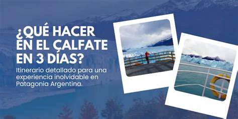 Qué hacer en El Calafate en 3 días Caltur