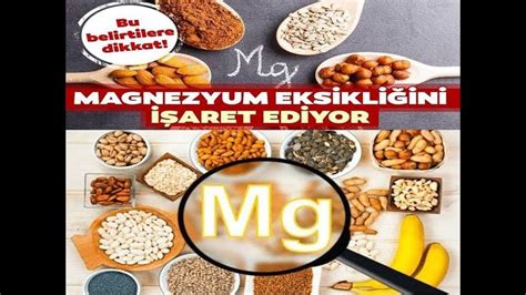 MAGNEZYUM EKSİKLİĞİ BELİRTİLERİ NELERDİR MAGNEZYUM İÇEREN GIDALAR