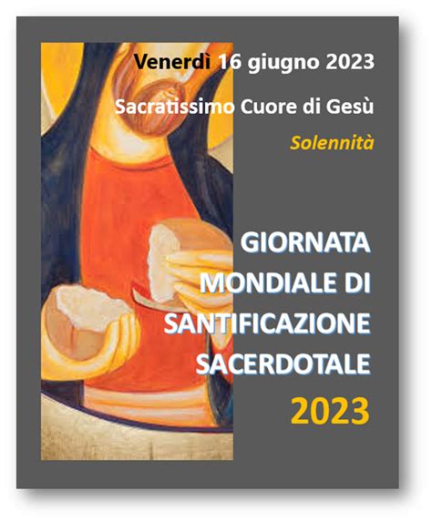 Venerdì 16 giugno 2023 Solennità del Sacratissimo Cuore di Gesù
