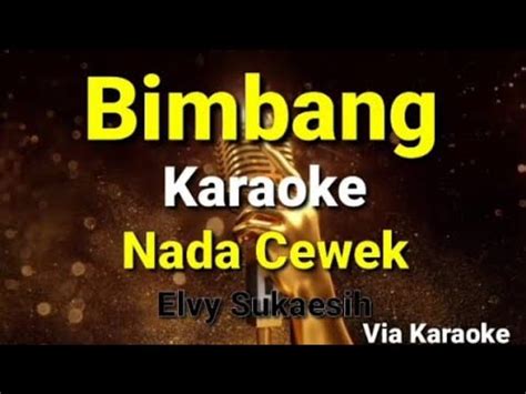 Bimbang Karaoke Dangdut Nada Cewek Elvy Sukaesih YouTube