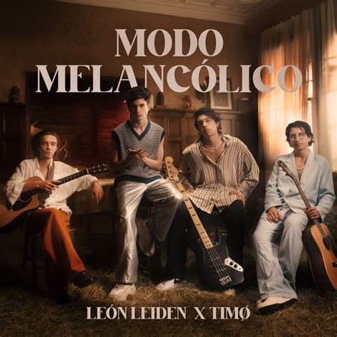 Modo Melancólico song and lyrics by Leon Leiden TIMØ Spotify