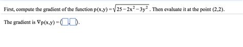 solved first compute the gradient of the function p x y