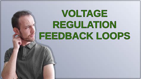 Electronics Voltage Regulation Feedback Loops Youtube
