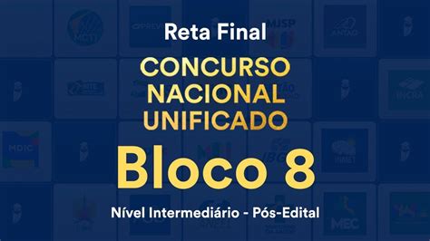 Reta Final CNU Bloco 8 Nível Intermediário Pós Edital Realidade