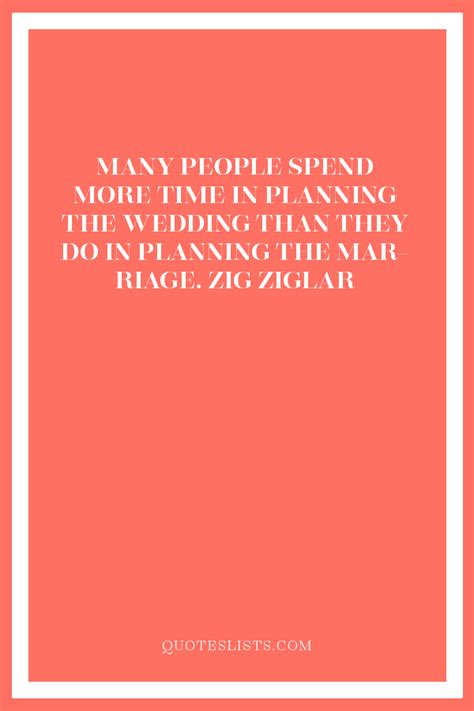Wedding Quote Many People Spend More Time In Planning The Wedding