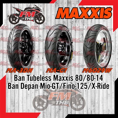 Jual Ban Maxxis 80 80 14 Tubeless Pilih Tipe Ban Depan Fino 125 X