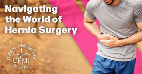 Navigating The World Of Hernia Surgery A Comprehensive Guide
