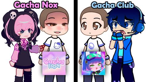 Gacha Club VS Gacha Nox YouTube