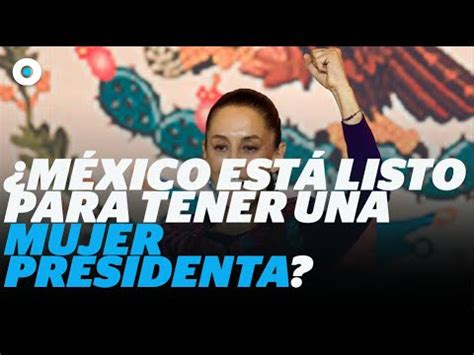 Claudia Sheinbaum México ya piensa en la primera presidenta de su