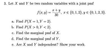 solved let x and y be two random variables with a joint pmf