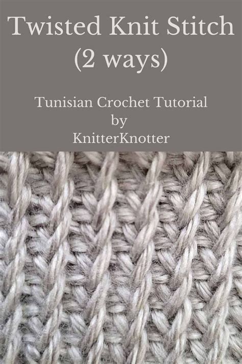 Tunisian Crochet Tutorial Twisted Knit Stitch 2 Ways Artofit