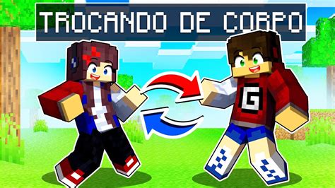 Troquei De Corpo Uma Menina No Minecraft Guihh Youtube