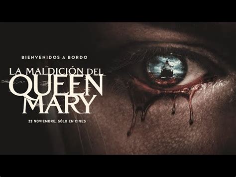 La Maldici N Del Queen Mary Tr Iler Oficial Youtube