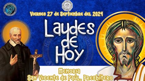 Laudes Del Dia De Hoy Viernes De Septiembre Camino