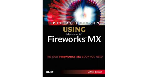 special edition using macromedia fireworks mx [book]