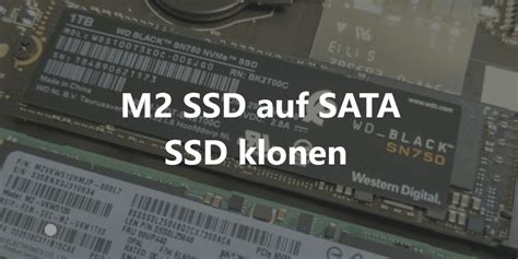 Anleitung M2 SSD Auf SATA SSD Klonen Secure Boot