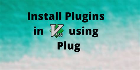 VIM Plug The Easy Way To Install Plugins In VIM LinuxForDevices