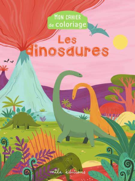 Mon cahier de coloriage Les dinosaures Anne Baudier et Joséphine