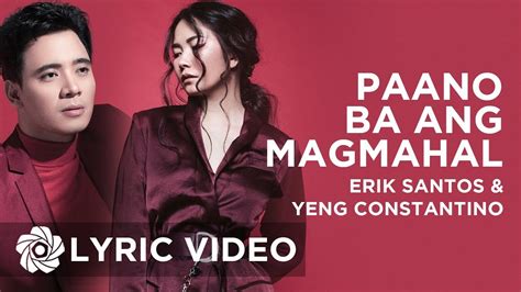 Paano Ba Ang Magmahal Erik Santos X Yeng Constantino Lyrics Accords