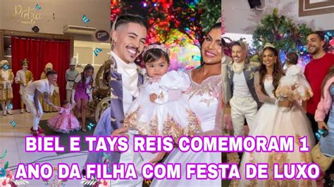 Biel E Tays Reis Celebram 1 Ano Da Filha Festa Luxuosa YouTube