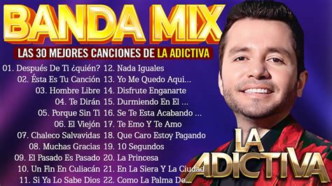 LA ADICTIVA MIX 2024 LAS MEJORES CANCIONES DE LA ADICTIVA LO MAS