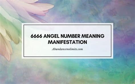 6666 Angel Number Meaning Manifestation
