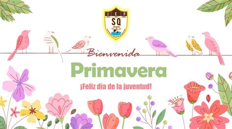 IEP COLEGIO SOR QUERUBINA Agenda de actividades Día de la primavera