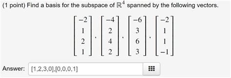 solved 1 point find a basis for the subspace of r4 spanned