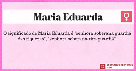 Significado De Maria Eduarda Origem E Significado