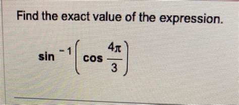 solved find the exact value of the expression