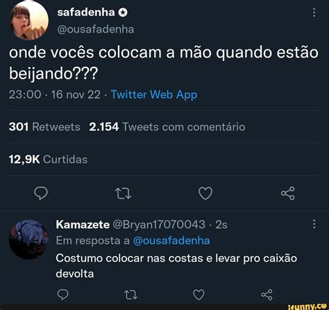 Safadenha ousafadenha onde vocês colocam a mão quando estão beijando