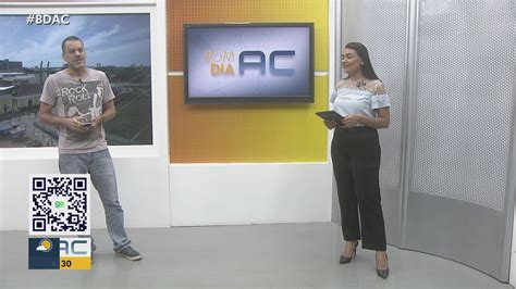 V Deos Bom Dia Acre Desta Sexta Feira De Novembro De Acre G