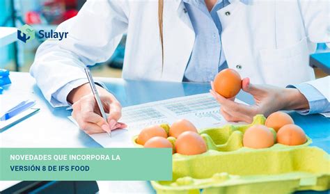IFS Food novedades que incorpora la versión 8 de la norma Sulayr