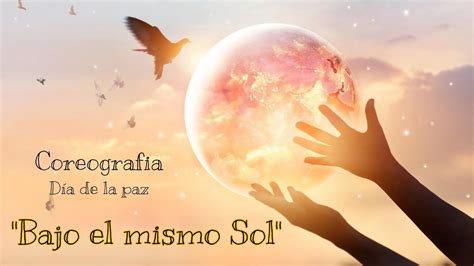 Coreografia Bajo el mismo sol Día de la paz 2023 YouTube Music