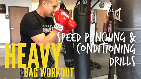 Heavy Bag Workout Speed Punching Conditioning Drill Workout Youtube