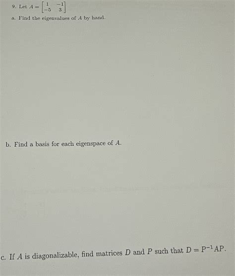 solved 9 let a [1−5−13] a find the eigenvalues of a by