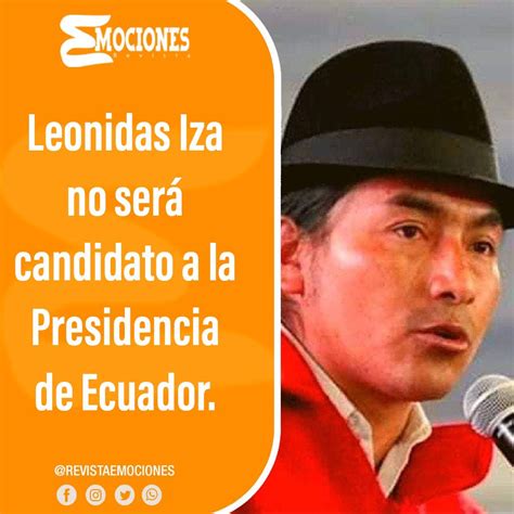 Revista Emociones On Twitter Hoy Leonidasizasal No Ser Candidato