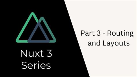 Nuxt 3 Tutorial Series Part 3 Layouts And Routing YouTube