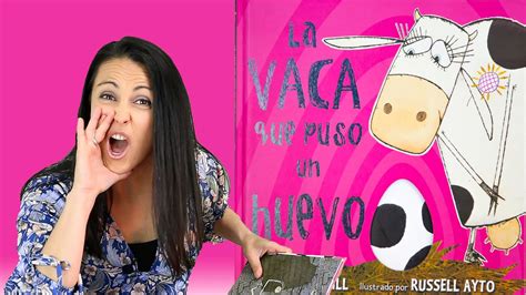La Vaca Que Puso Un Huevo Cuentos Infantiles Cuentacuentos Cristina