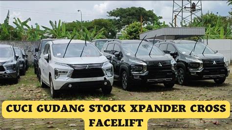 Xpander Cross Facelift Stok Masih Banyaksegini Harga Diskon Dp