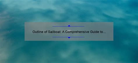 Outline Of Sailboat A Comprehensive Guide To Understanding The Basics