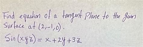 Solved Find Equation Of A Tangent Plane To The Given Surface Chegg