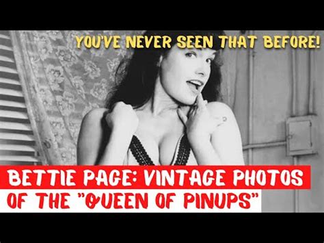Rare Vintage Photos Of The Queen Of Pinups Bettie Page You Have