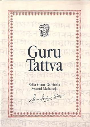 Guru Tattva Sri Srimad Gour Govinda Swami Maharaj Amazon In Books